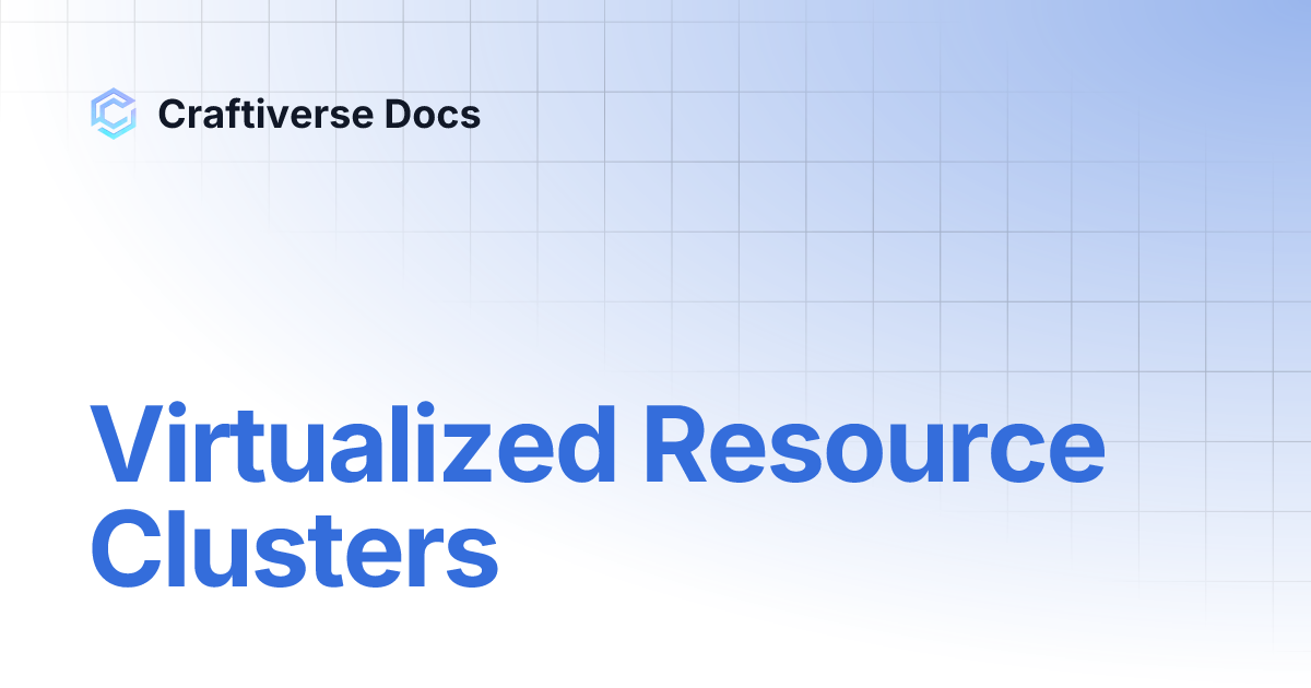 Virtualized Resource Clusters | Craftiverse Docs