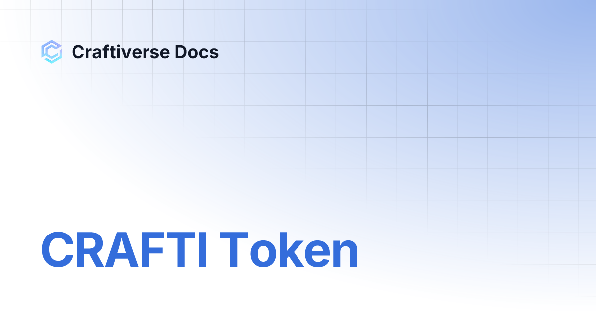 CRAFTI Token | Craftiverse Docs